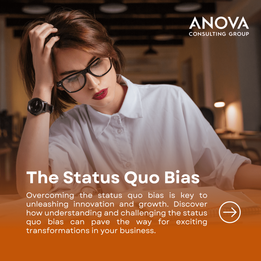 Avoiding the Status Quo Bias through Voice of the Customer Feedback - Anova Consulting Group