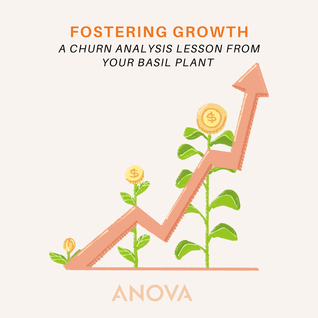 Stop Killing Your Basil: A Lesson in Churn Analysis - Anova Consulting ...
