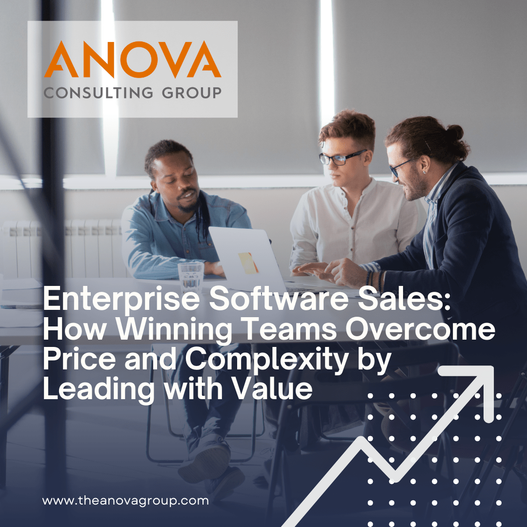 How Do Enterprise Software Sales Teams Win Deals? - Anova Consulting Group